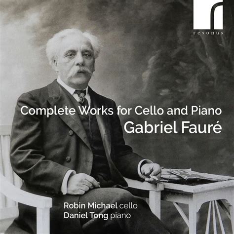 Gabriel Faure Gabriel Fauré Complete Works For Cello And Piano Cd