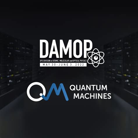 Aps Damop 2022 Qm Scientific Line Up Quantum Machines