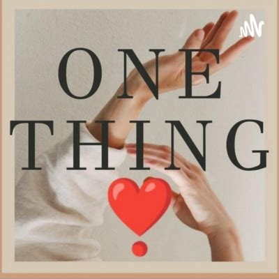 One Thing • A Podcast On Spotify For Creators