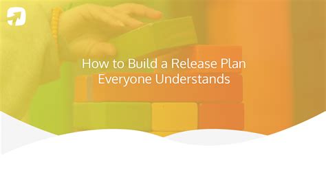 ProdPad How To Build A Release Plan Everyone Understands