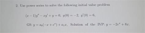 solved use power series to solve the following initial value