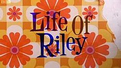 Life Of Riley British Tv Series Wikipedia