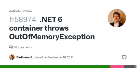 6 container throws outofmemoryexception · issue 58974 · dotnet
