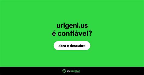 é Confiável Urlgeni é Segura Site Confiável