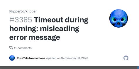 Timeout During Homing Misleading Error Message · Issue 3385 · Klipper3dklipper · Github