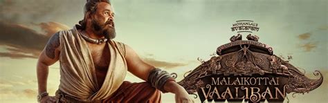 மலைக்கோட்டை வாலிபன் (மலையாளம்) - விமர்சனம் {3/5} - Malaikottai Vaaliban Movie Review ...