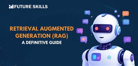 What Is Retrieval Augmented Generation RAG Future Skills Academy