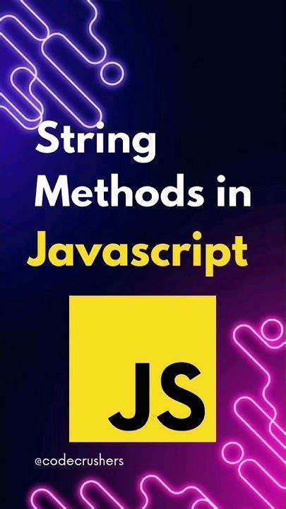 ⚡️mastering Javascript String Methods Code Crushers Youtube
