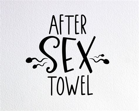 After Sex Towel Svg Funny Towel For Adults Svg Dxf Png Cut File For