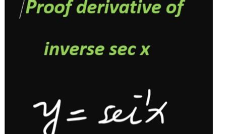 Derivative Of Inverse Secant Taking Derivatives Differential