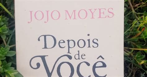 Livros s2 Depois de você Jojo Moyes