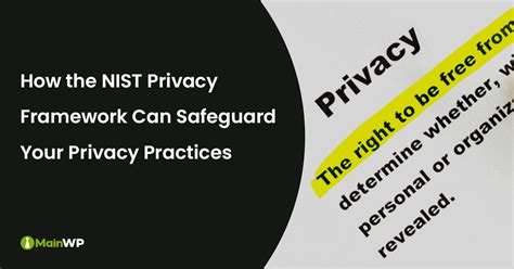 How The Nist Privacy Framework Can Help You Comply With Privacy Laws Mainwp Wordpress Management