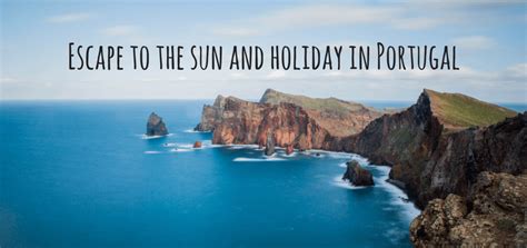 Escape To The Sun And Holiday In Portugal Travel Dave