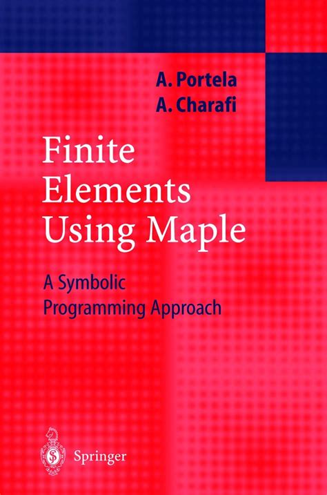 Finite Elements Using Maple A Symbolic Programming Approach Engineering Online Library