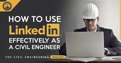 Tcep 31 How To Use Linkedin Effectively As A Civil Engineer