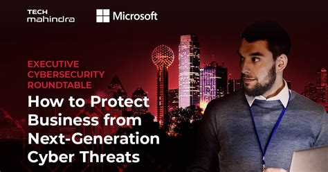 Tech Mahindra And Microsoft Dallas Cybersecurity Roundtable Technology Magazine
