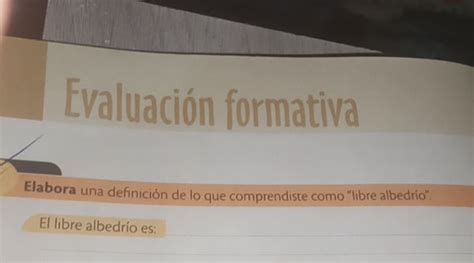 Elabora Una Definicin De Lo Que Comprendiste Como Libre Albedro