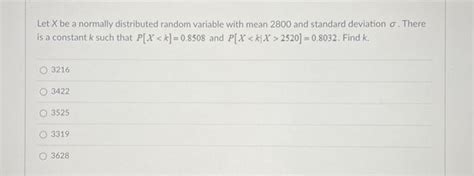 Solved Let X Be A Normally Distributed Random Variable With
