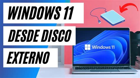 Guía Paso A Paso Cómo Instalar Windows 11 En Un Disco Duro Externo Sin