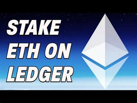 How To Stake Ethereum Eth On Ledger