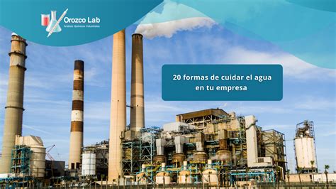 20 Formas De Cuidar El Agua En Tu Empresa Actualmente
