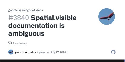 Spatialvisible Documentation Is Ambiguous · Issue 3840 · Godotengine