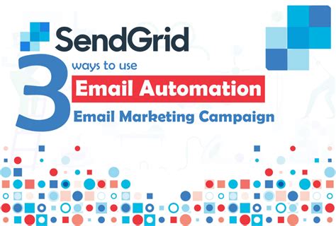 SendGrid Ways To Use Email Automation For Your Email Marketing Campaign