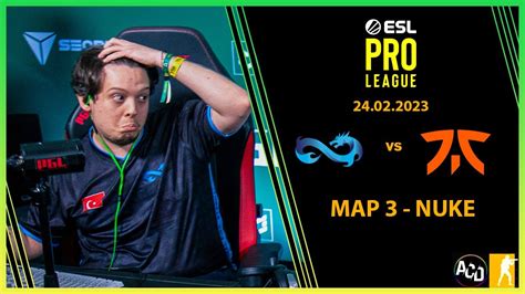 Pro Lige Devam Mı Tamam Mı Eternal Fire vs Fnatic Map3 Nuke