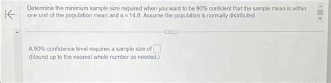 solved determine the minimum sample size required when you