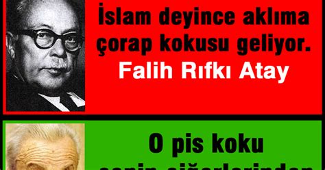 İslam deyince burnuma çorap kokusu geliyor F Rıfkı Atay O koku