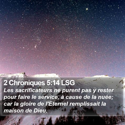 2 Chroniques 5 14 LSG Les Sacrificateurs Ne Purent Pas Y Rester Pour