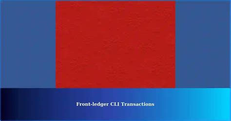 Understanding Front Ledger CLI Transactions On Money StackExchange