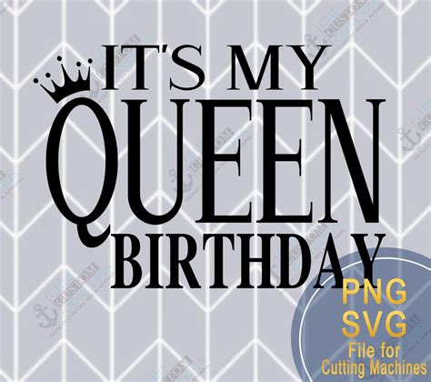 Birthday Queen Svg Its My Queen Birthday Svg Birthday Svg Etsy