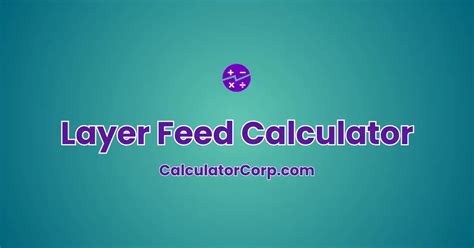 Layer Feed Calculator Daily Monthly Feed Needs For Laying Hens