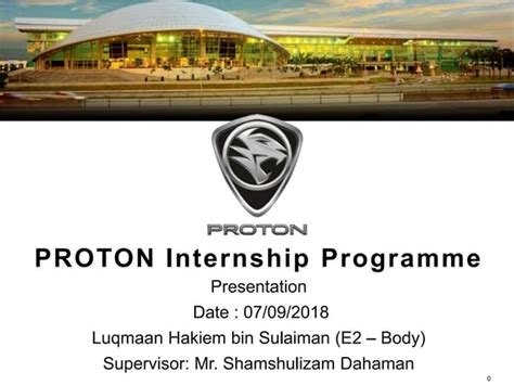 Intern Presentation Uitm Proton Sdn Bhd Pptx