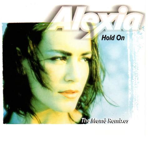 Alexia Hold On The Memê Remixes Cdm 1997