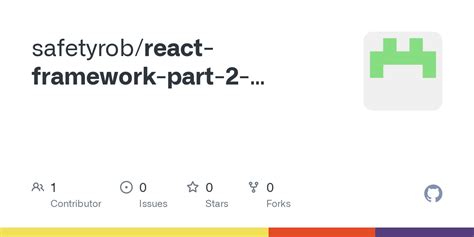 Github Safetyrobreact Framework Part 2 Assignment