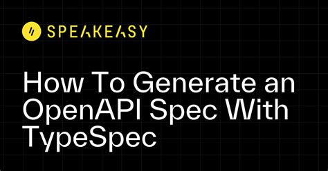 How To Generate An Openapi Spec With Typespec Speakeasy