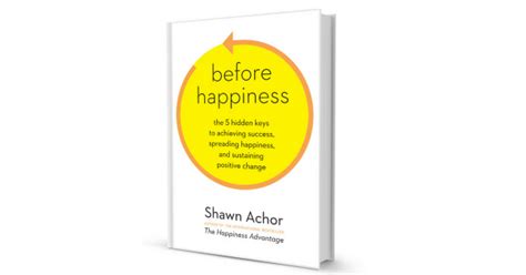 Book Review Before Happiness By Shawn Achor Happy Brain Science