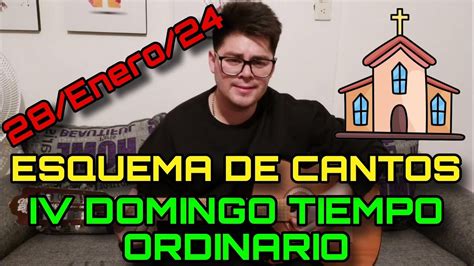Esquema De Cantos Iv Domingo Tiempo Ordinario 28 De Enero 2024