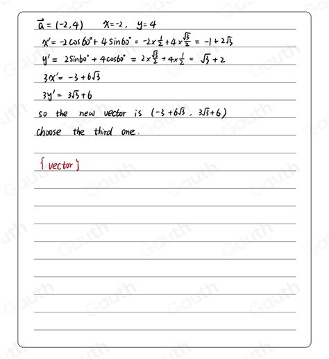 Solved Determine The Resulting Vector When Vector A Langle 2 4rangle Is Rotated 60° Clockwise