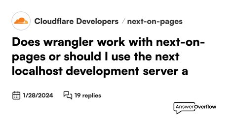 Does Wrangler Work With Next On Pages Or Should I Use The Next
