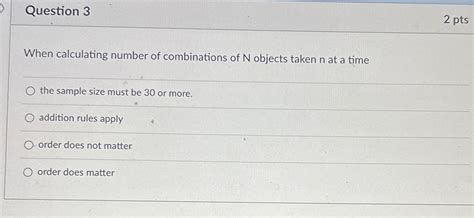 Solved Question 3 ﻿When calculating number of combinations | Chegg.com