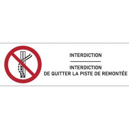 Signalétique Interdit de quitter la piste de remontée format rectangle