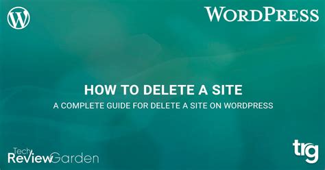 how to delete a site on wordpress a complete guide by