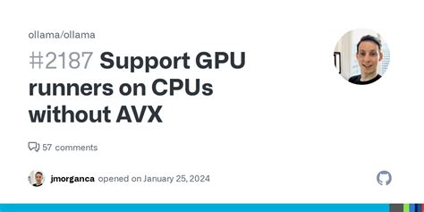 Support Gpu Runners On Cpus Without Avx · Issue 2187 · Ollamaollama