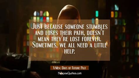 Just Because Someone Stumbles And Loses Their Path Doesn T Mean They