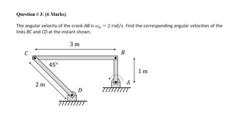 Solved Question Marks The Angular Velocity Of The Chegg