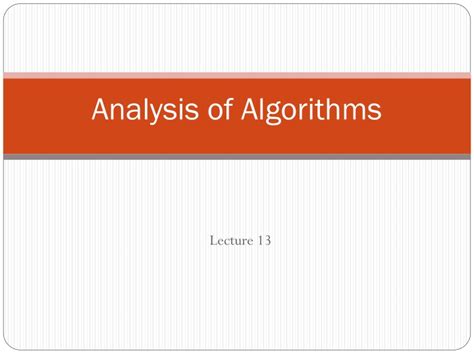 Ppt Analysis Of Algorithms Powerpoint Presentation Free Download