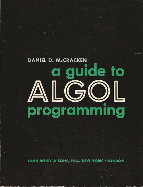 A Guide To Algol Programming Daniel D Mccracken Books